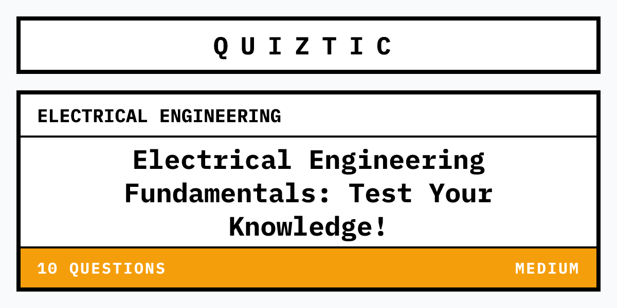Electrical Engineering Quiz: Test Your Knowledge on Circuit Principles ...
