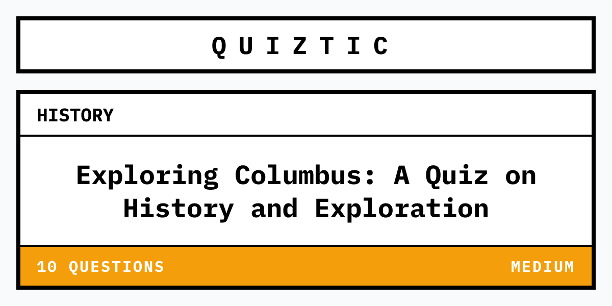 Columbus Day Quiz: Test Your Knowledge of Exploration History - Quiztic