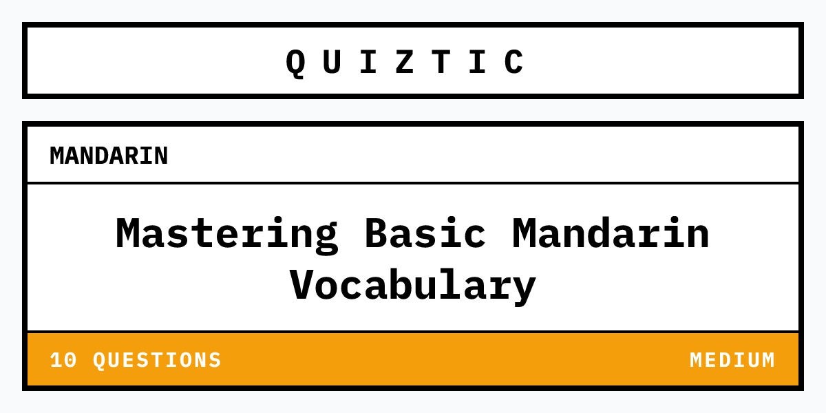 Chinese Language Quiz Understanding Basic Mandarin Vocabulary Quiztic