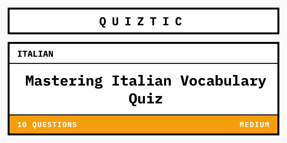 Italian Vocabulary Quiz: Test Your Knowledge on Common Italian Words ...