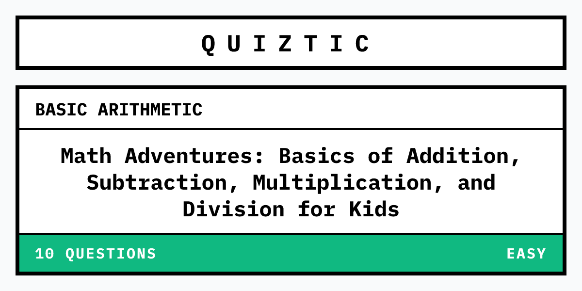 Engaging Basic Arithmetic Quiz For Kids Quiztic Quiztic