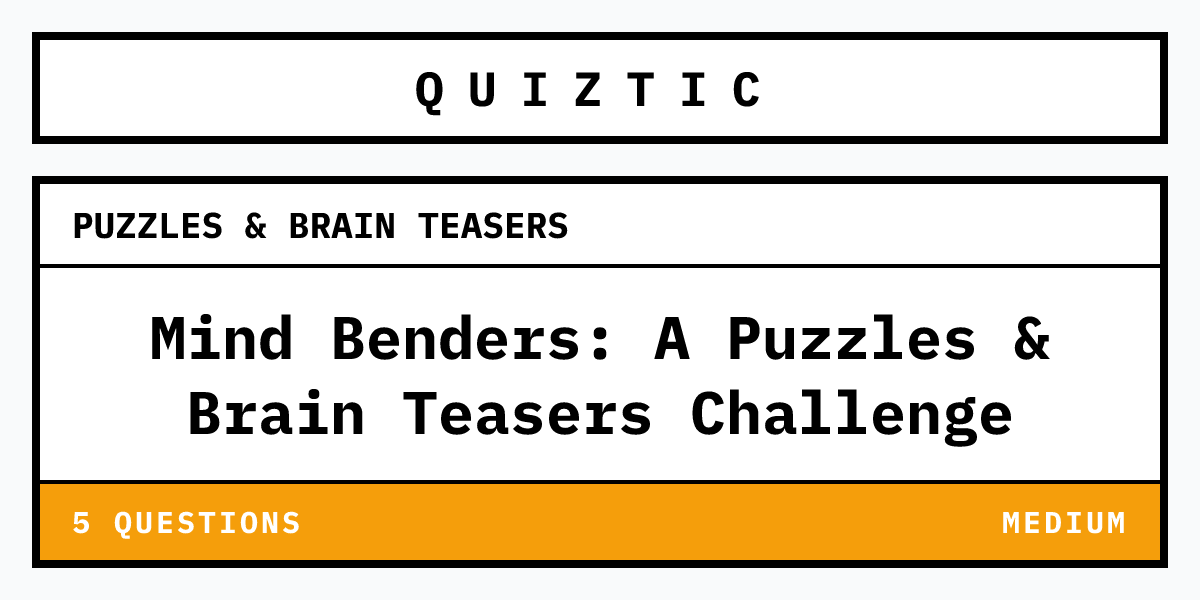 Engaging Puzzles & Brain Teasers Quiz - Quiztic
