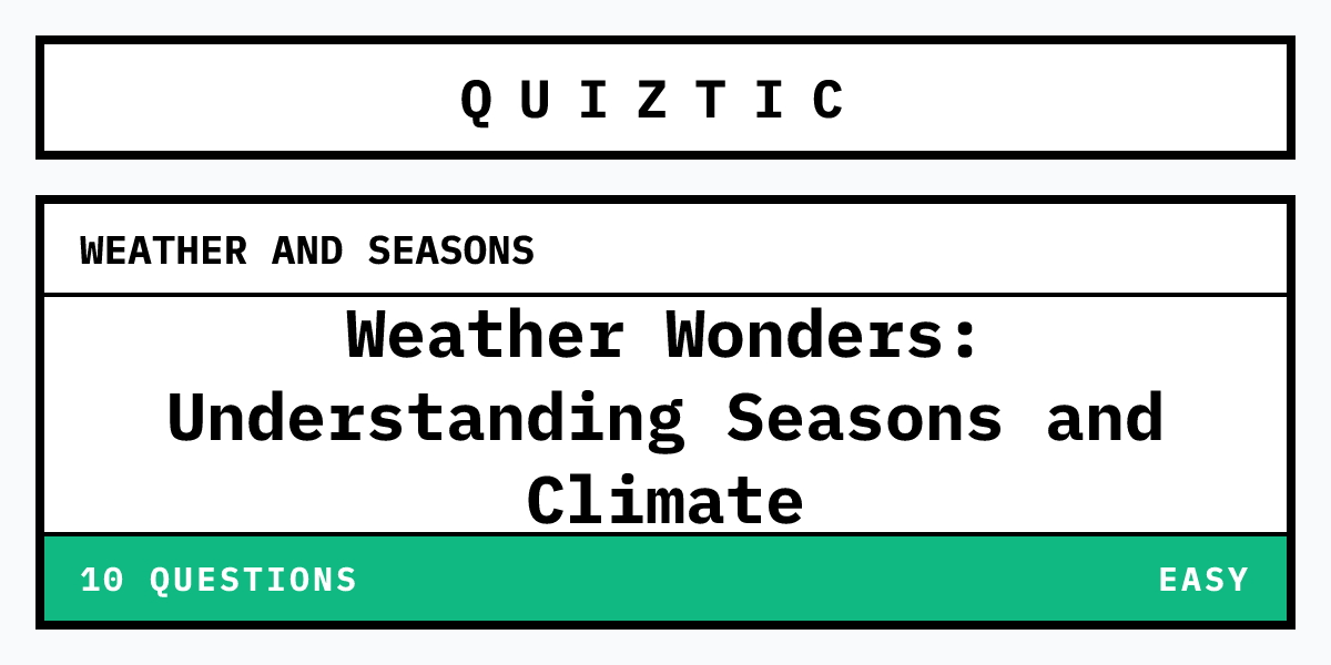 Engaging Weather and Seasons Quiz for Kids - Quiztic